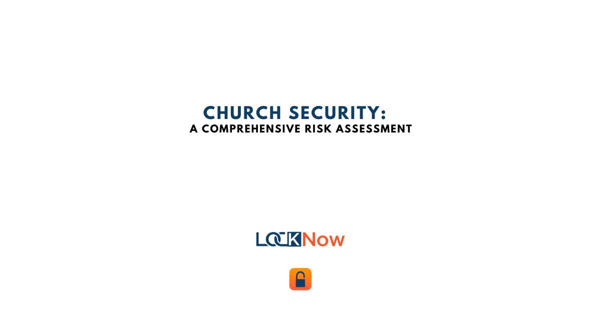 Church Security: A Comprehensive Risk Assessment